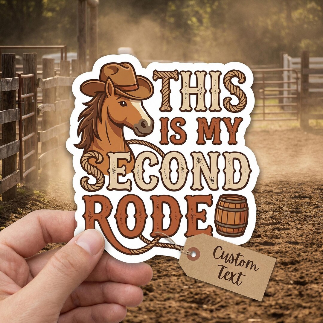 This is My Second Rodeo Sticker, Personalized Text Cowboy Horse Decal ...