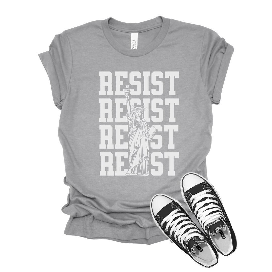 Resist Shirt, Statue of Liberty Tshirt, Poical Tee, Feminist Political ...