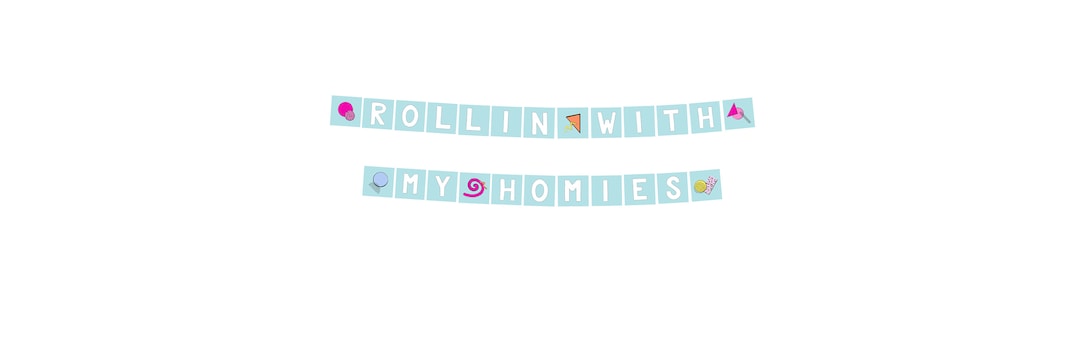 90s Rollin With My Homies Banner Printable Rollin With My - Etsy