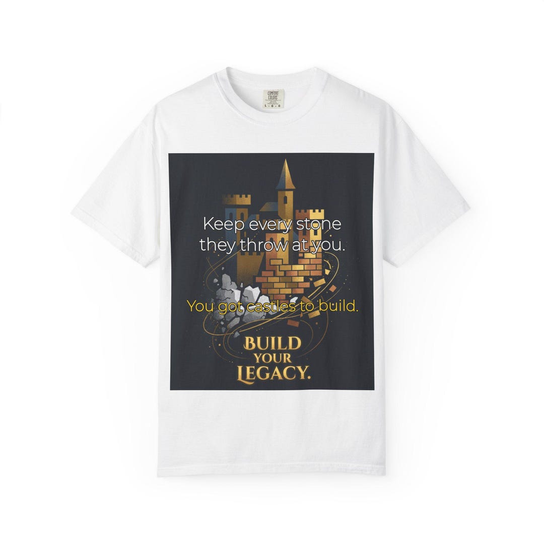 Build Your Legacy Castle Illustration T-shirt | Keep Every Stone Quote ...