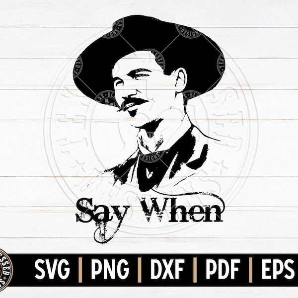 Say When Doc Holliday Svg - Etsy Canada