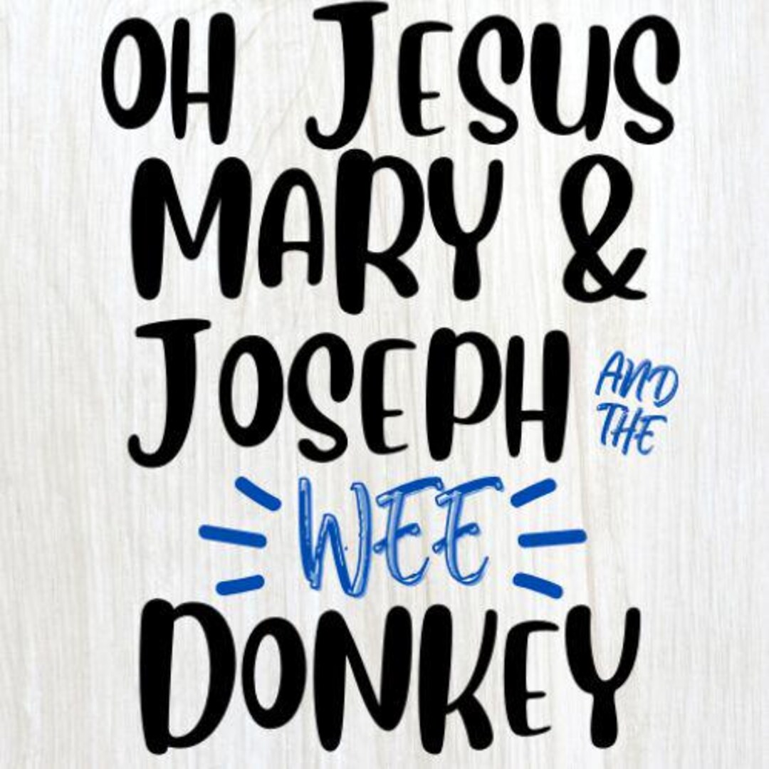 Line of Duty SVG, Jesus Mary Joseph Wee Donkey, Funny TV Quote (digital ...