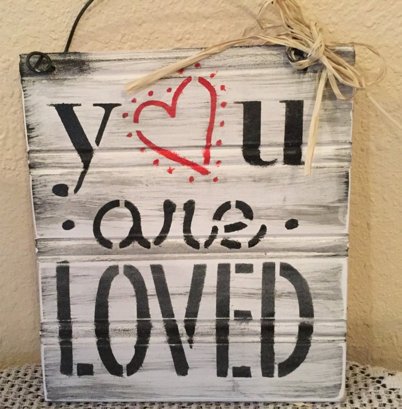 You Are Loved Upcycled Wood Sign Farm Sign Housewarming Gift - Etsy