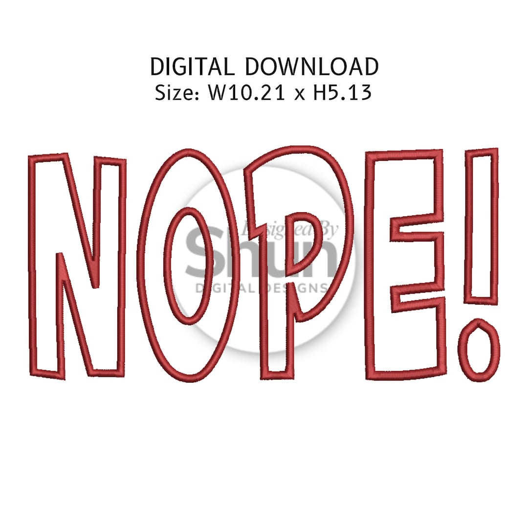 Nope Appliqué Embroidery Design | Digital Embroidery File - Etsy