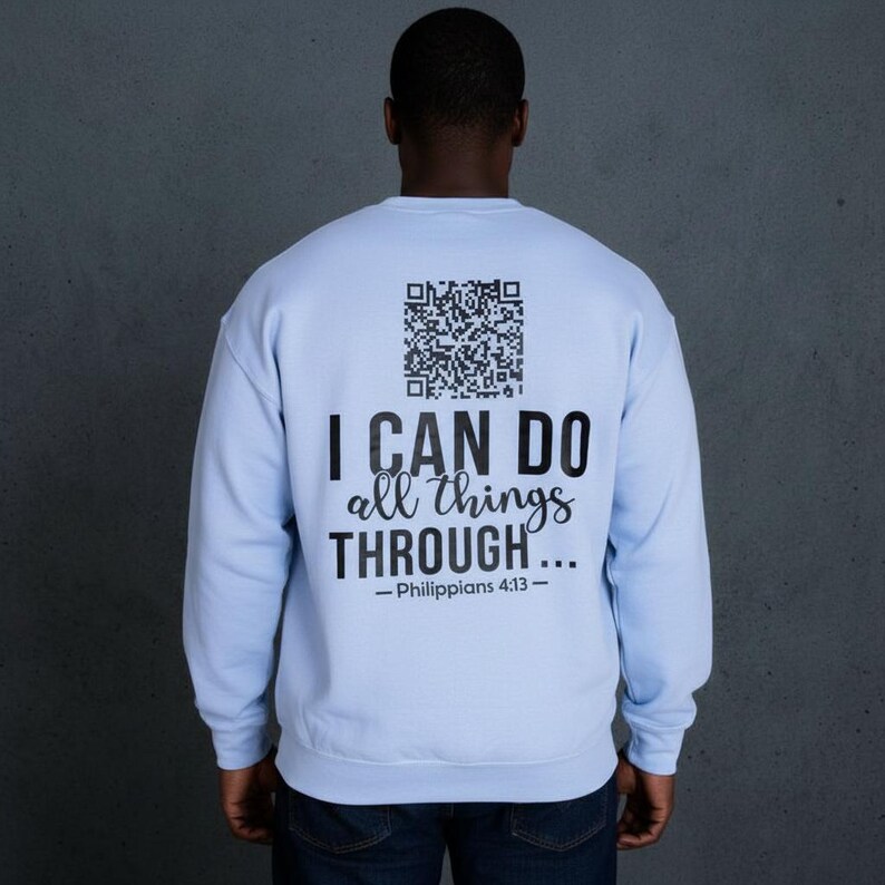 Philippians 4:13 QR Coded Bible Verse Sweatshirt | Scripture Prompt ...