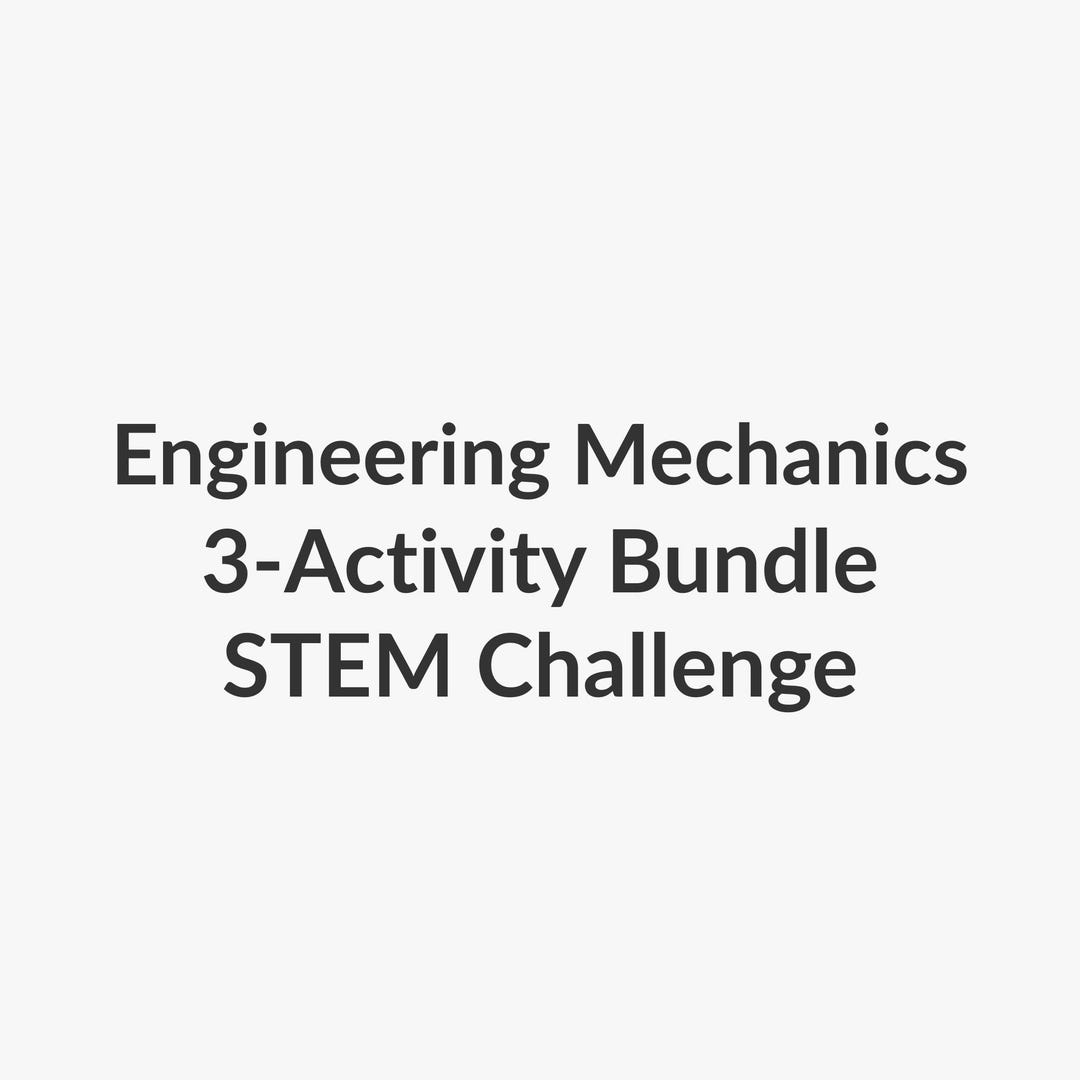 Engineering Mechanics STEM Challenge Bundle – 3 Activities ...