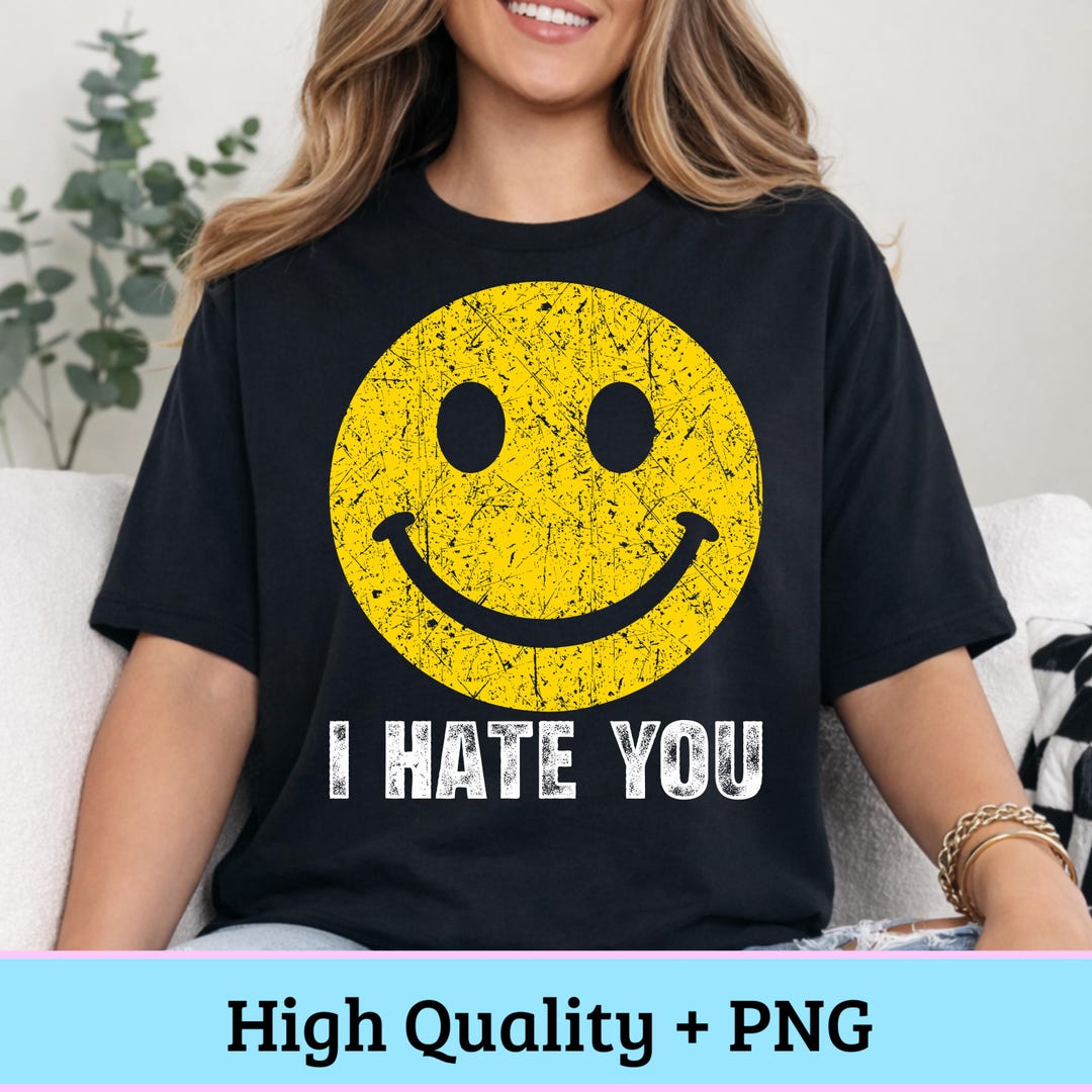 I Hate You Smiley Face PNG, Cute Bipolar Png, SNL Humor Graphic Tee ...