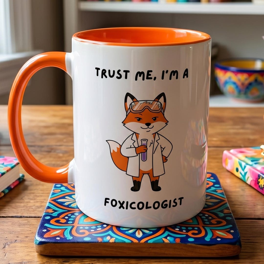 Funny Scientist Mug UK — "trust Me I'm a Foxicologist" — Fox Pun ...