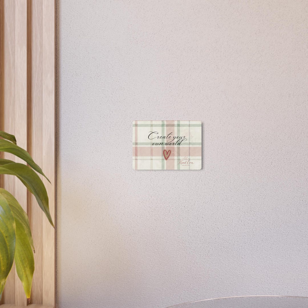 Create Your Own World Metal Art Sign | Plaid Heart Inspirational Wall ...