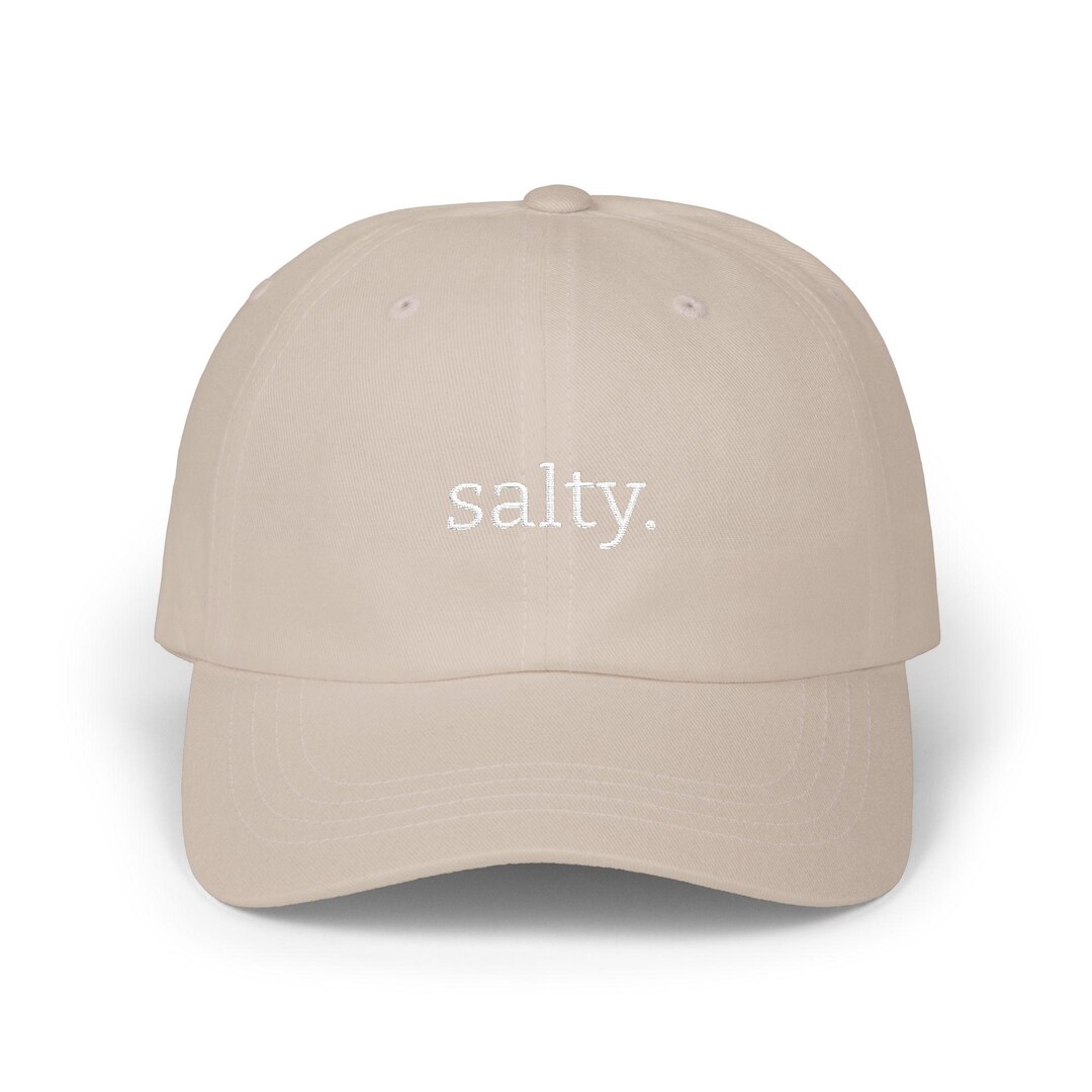 Salty. - Classic Dad Cap - Stay Salty Hat - Salt of the Earth - Etsy