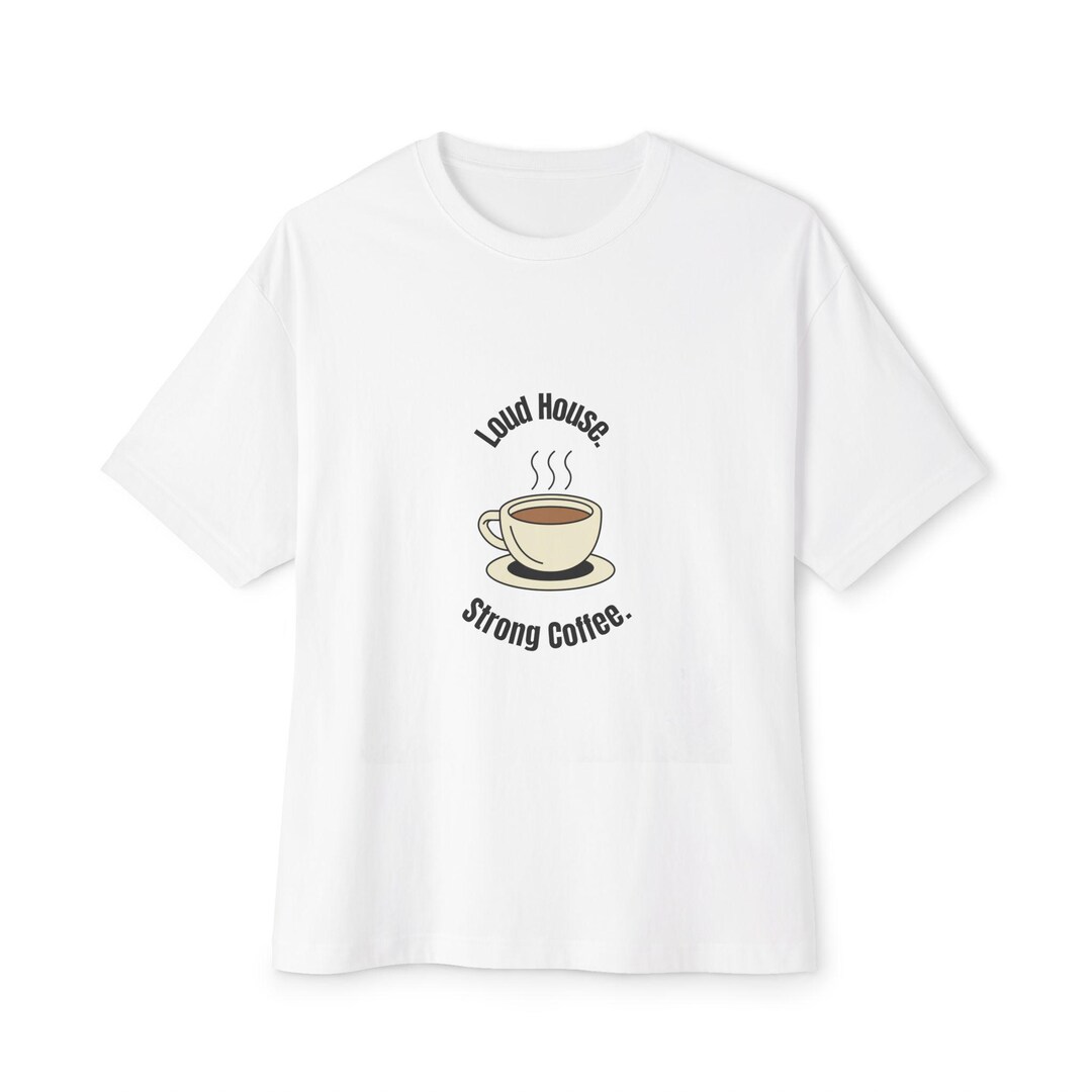 Loud House Strong Coffee Tee | Coffee Cup Illustration, Caffeinated ...
