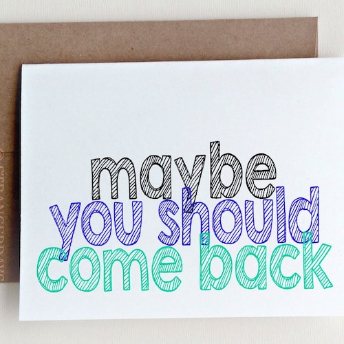 I Miss You Card Maybe You Should Come Back - Etsy