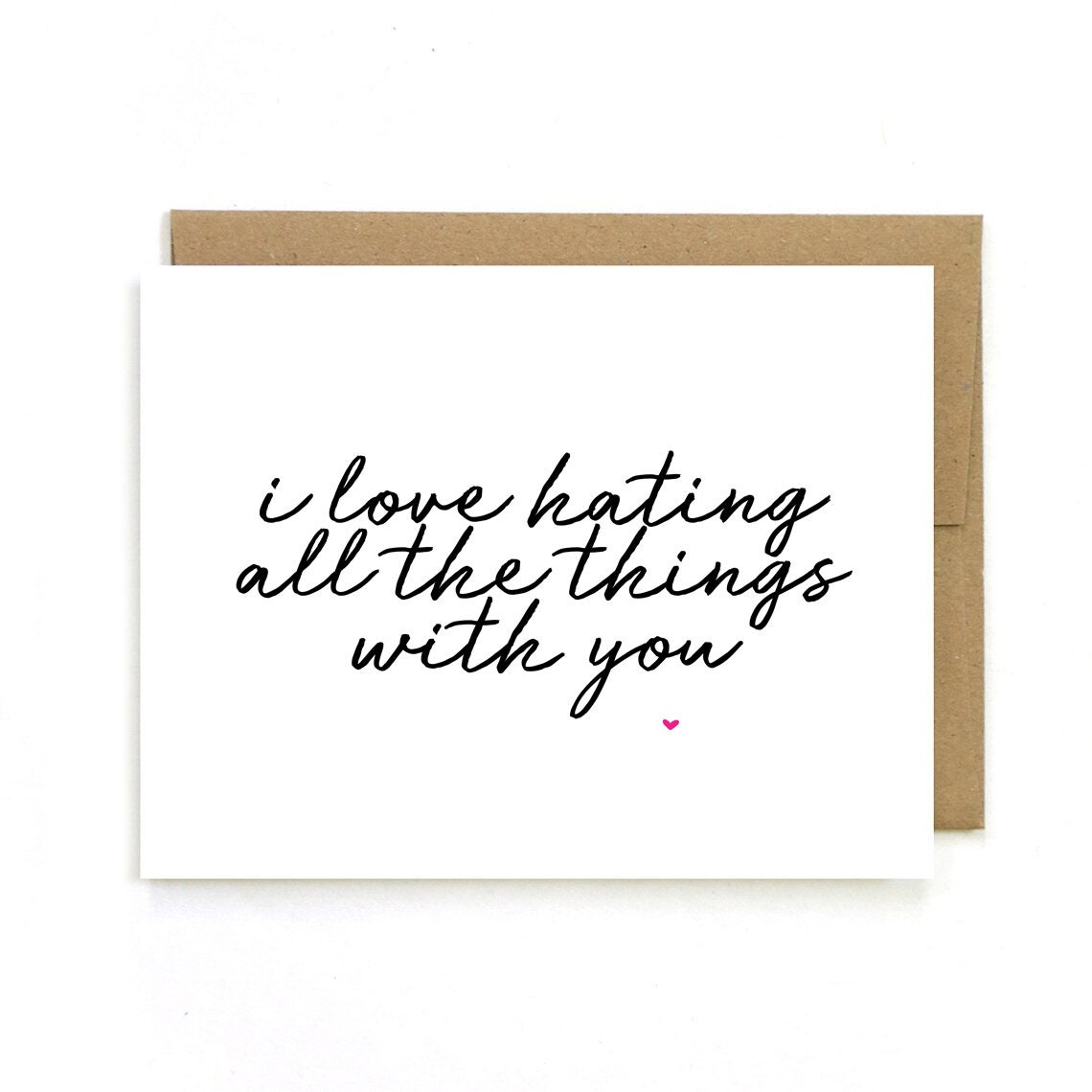 Funny Love Card, I Love Hating Things With You, Funny Valentine Card ...