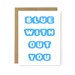 Missing You Card Blue With Out You Greeting Card. I Miss You Card. Long ...