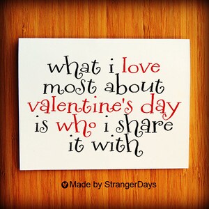 Valentine's Day Card " What I Love Most About Valentine's Day " is Who ...