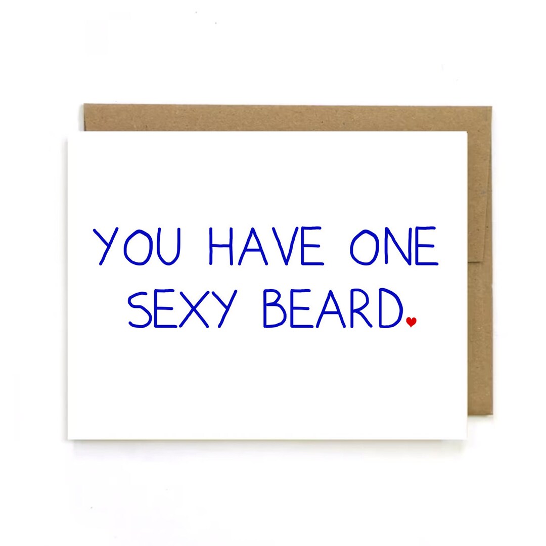 Beard Card " You Have One Sexy Beard " Card for Husband. Boyfriend Card ...