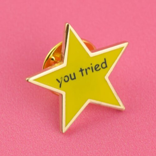 You Tried Enamel Pin Badge / Hard Enamel Nickel-free Brooch / - Etsy