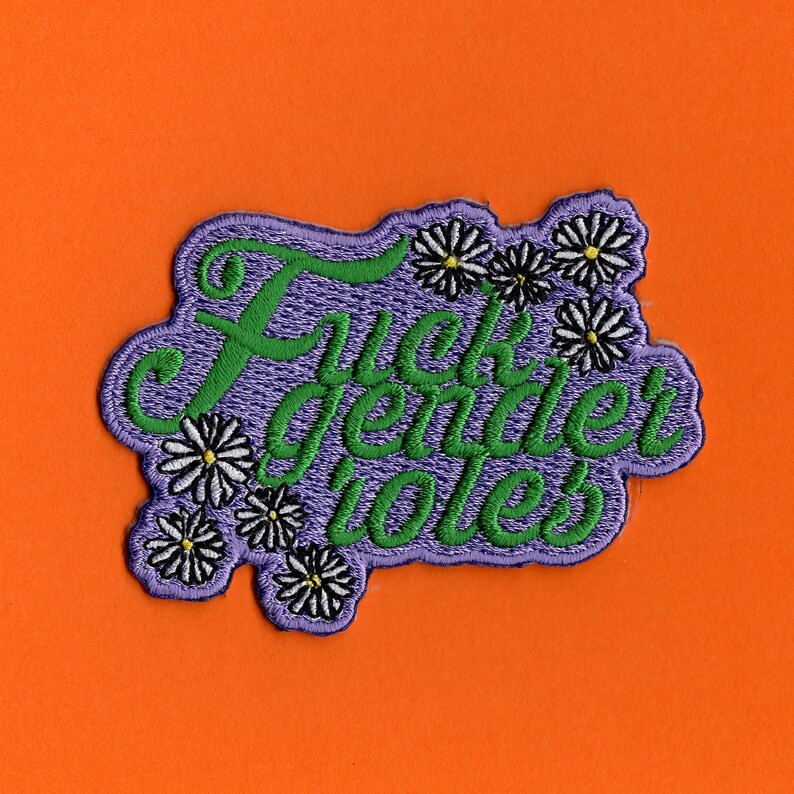 Fuck Gender Roles Embroidered Patch Vegan Adhesive Etsy
