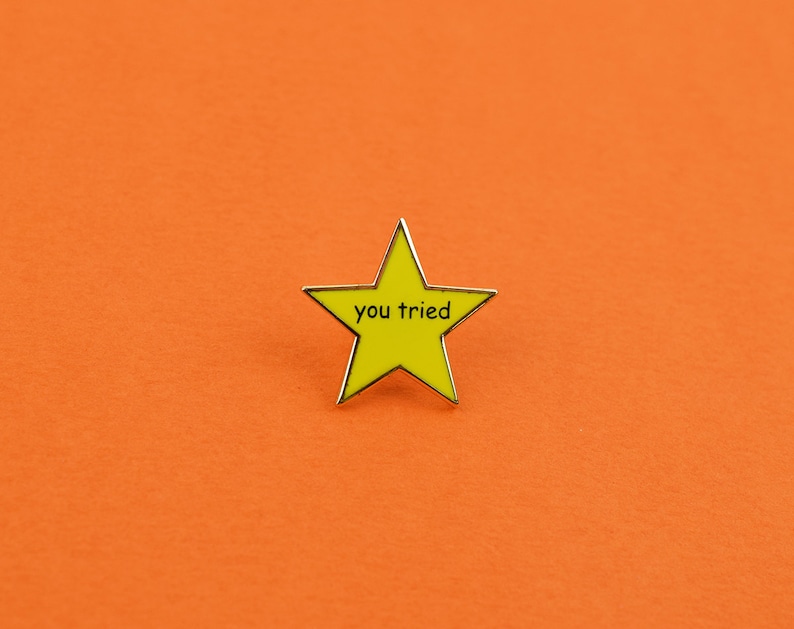 You Tried Enamel Pin Badge / Hard Enamel Nickel-free Brooch / - Etsy UK