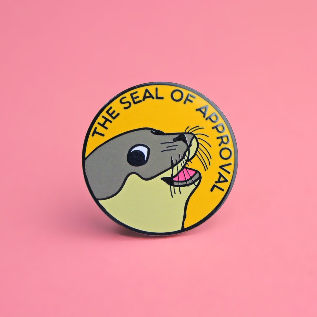 The Seal of Approval Enamel Pin Badge Hard Enamel Nickel-free Brooch ...