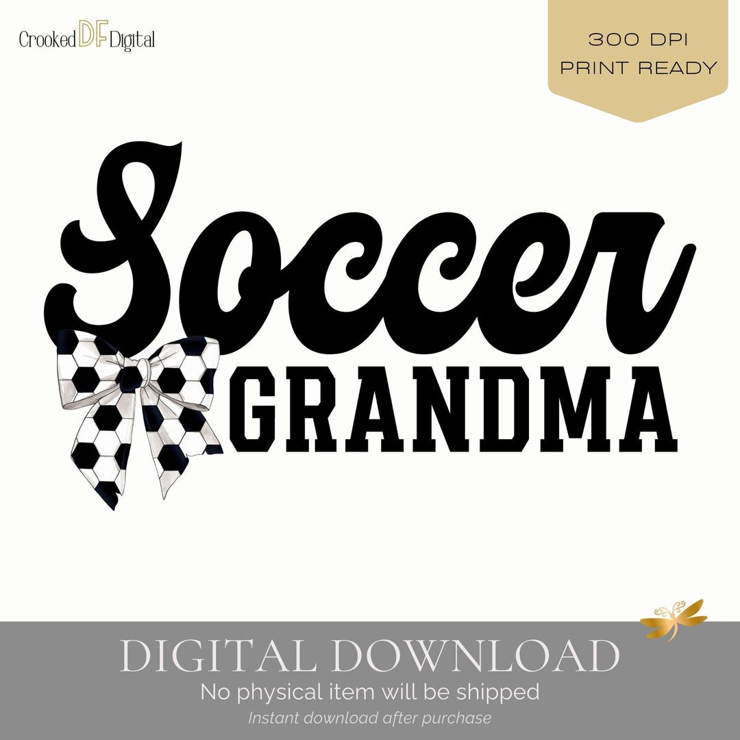 Soccer Grandma PNG | Script Font Design, Includes Nana & Gigi, Soccer ...