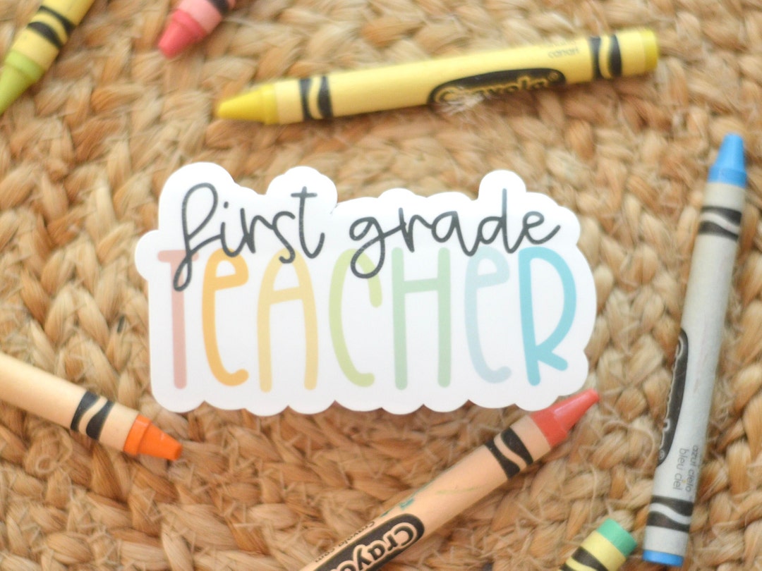 1st Grade Teacher Sticker, First Grade Teacher, Vinyl Sticker, Teacher ...