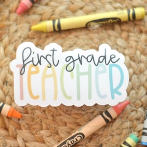 1st Grade Teacher Sticker, First Grade Teacher, Vinyl Sticker, Teacher ...