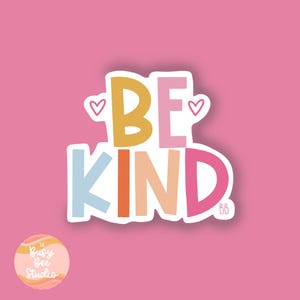 Be Kind Sticker, Be Kind Vinyl Sticker, Be Kind Decal, Kindness Matters ...