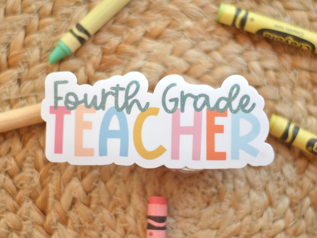 Fourth Grade Teacher Sticker: Handmade Vinyl Sticker - Etsy