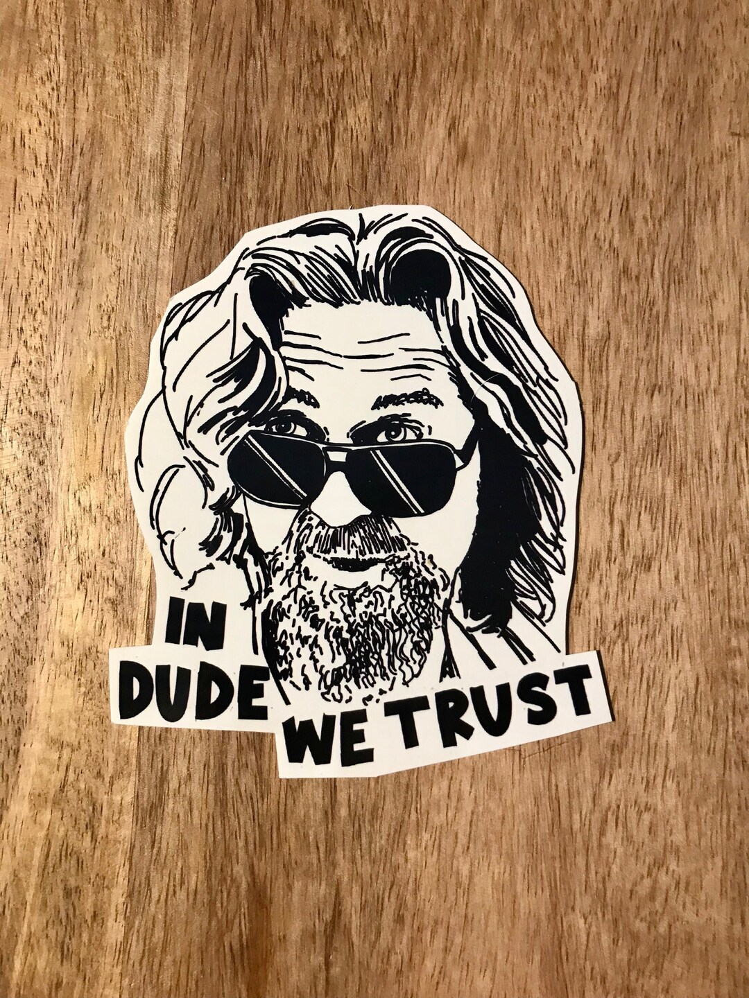 Big Lebowski - the Dude - in Dude We Trust - Sticker - Decal - Jeff ...