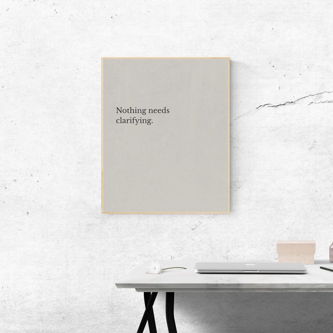 Nothing Needs Clarifying – Minimalist Wall Art - Etsy