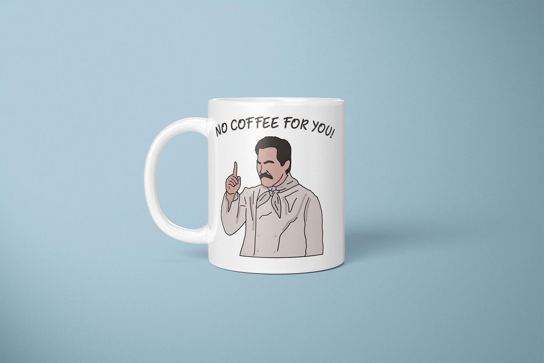 Soup Nazi Mug, No Soup for You, Tea, Coffee, Custom, Seinfeld Mug, Gift ...