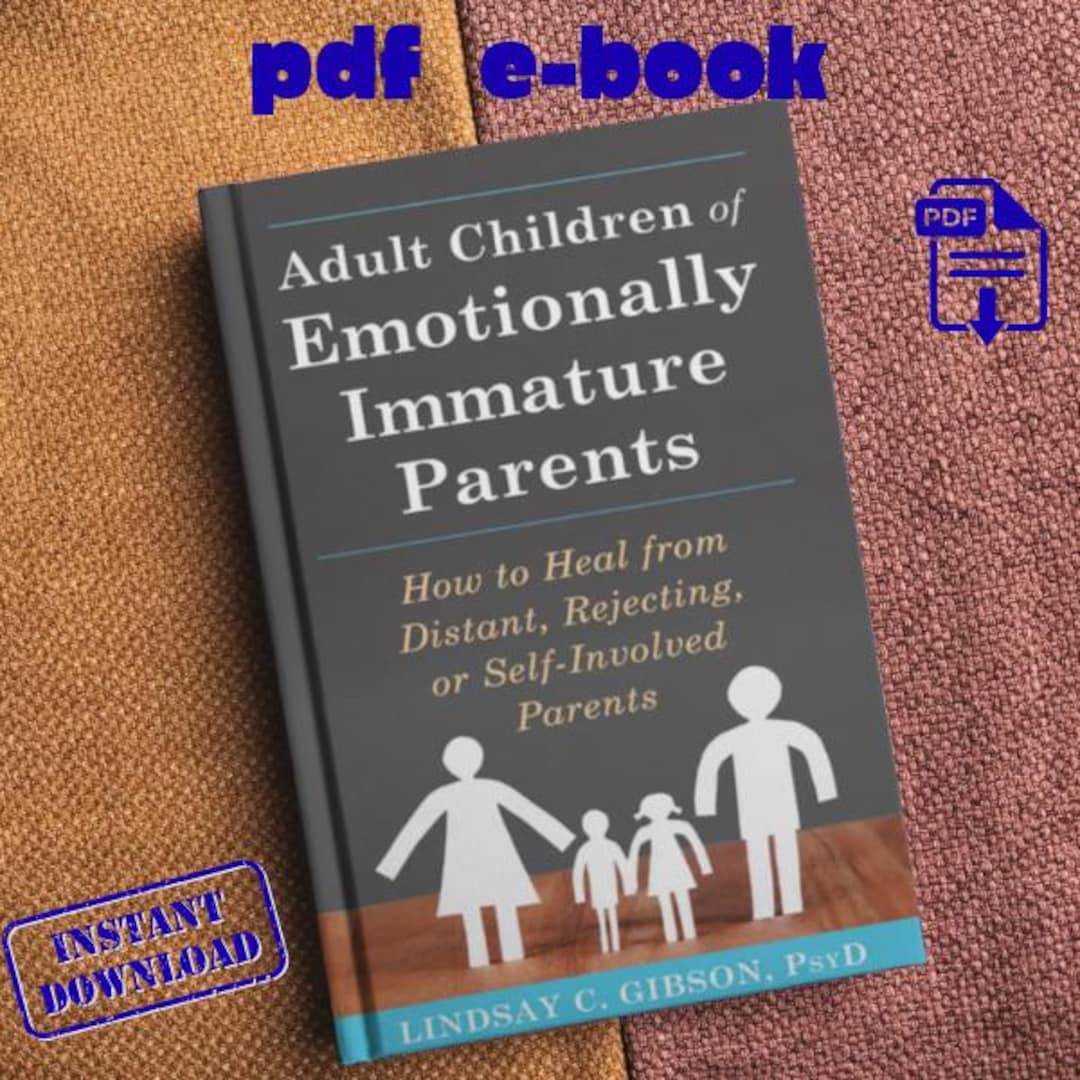 Adult Children of Emotionally Immature Parents, Healing Guide (PDF ...
