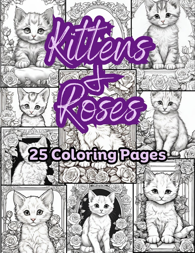 Kittens and Roses - 25 Unique Coloring Pages - Instant Download - Etsy