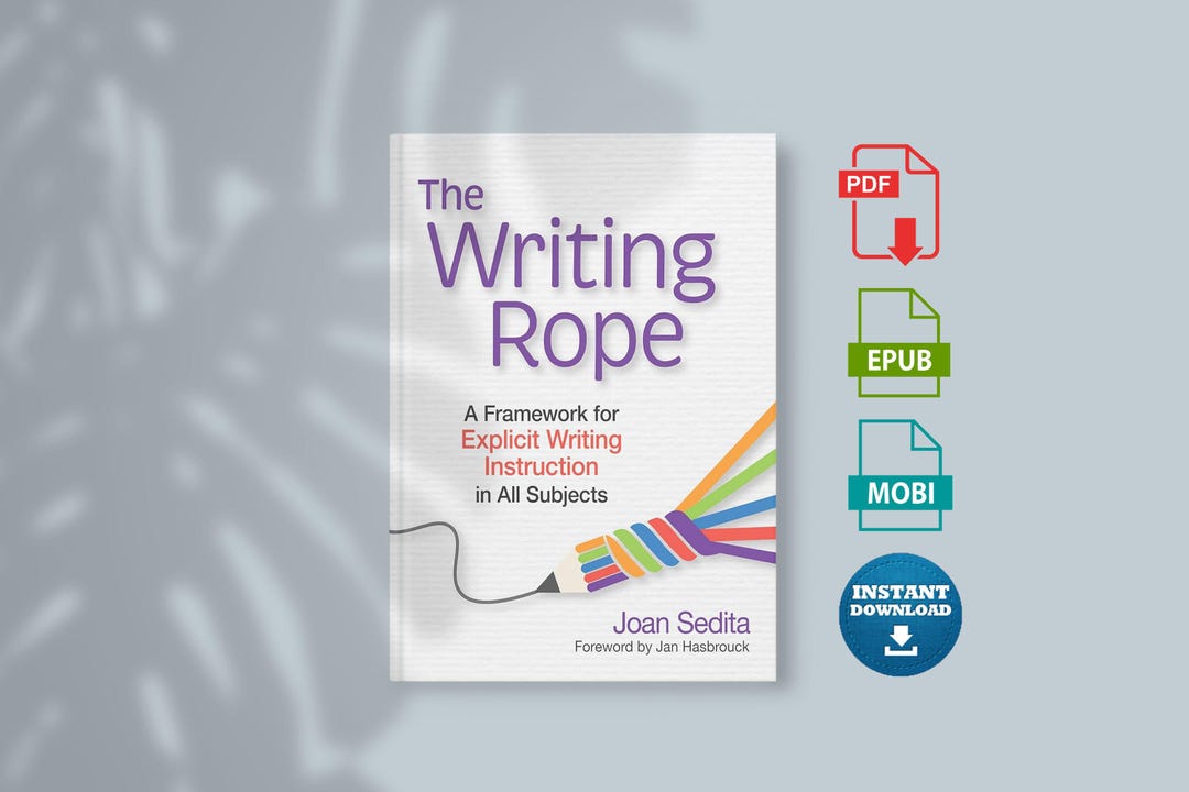 The Writing Rope: A Framework for Explicit Writing Instruction in All ...