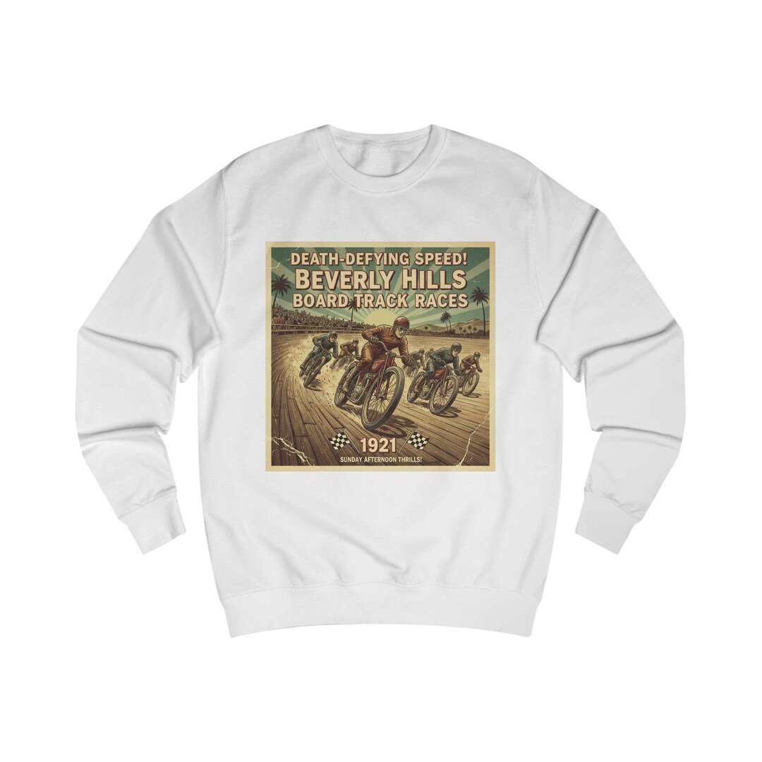 Beverly Hills Board Track Races 1921 Sweatshirt | Vintage Motorcycle ...