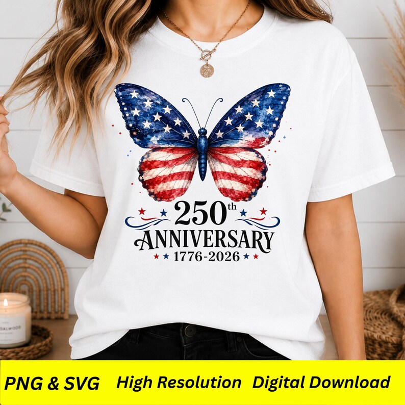 Butterfly America 250 SVG PNG , USA 250th Anniversary Shirt Design ...