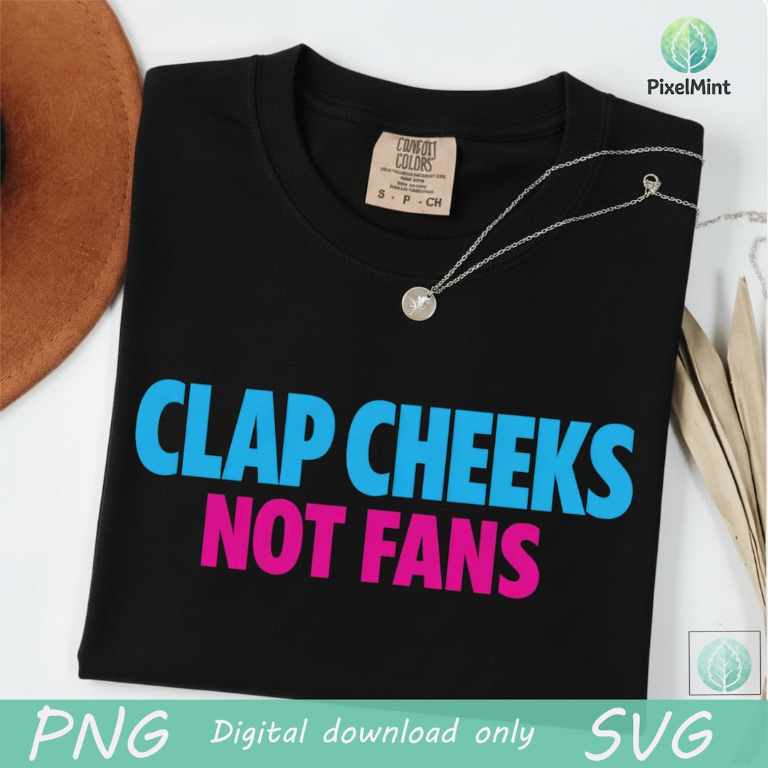 Funny EDM Quote Clap Cheeks Not Fans PNG: Rave Festival Quote Png ...