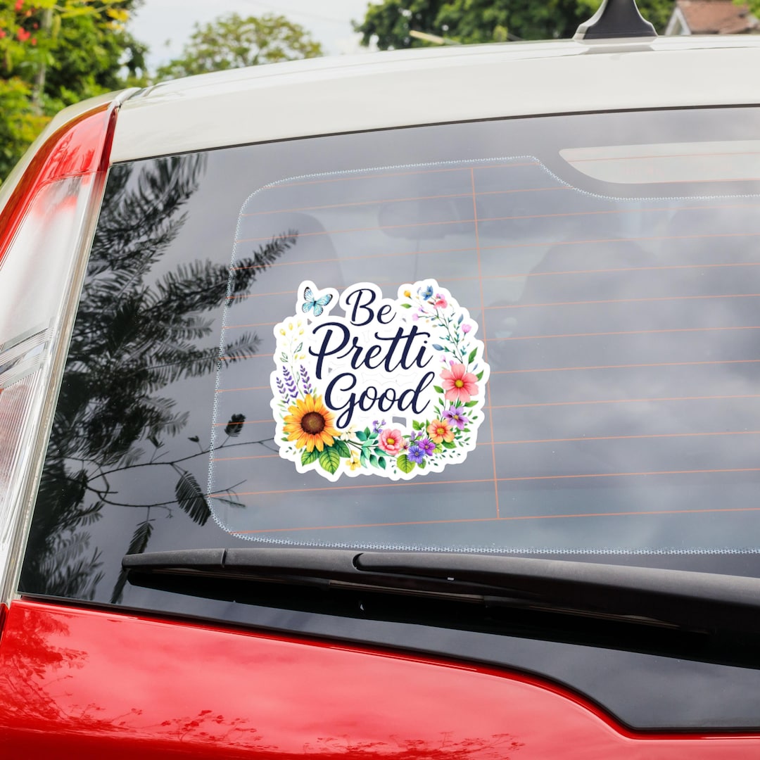 Be Pretti Good Flower Sticker | Cute Positive Quote Decal | Boho Floral ...