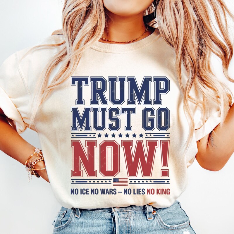 Trump Must Go Tshirt - Etsy