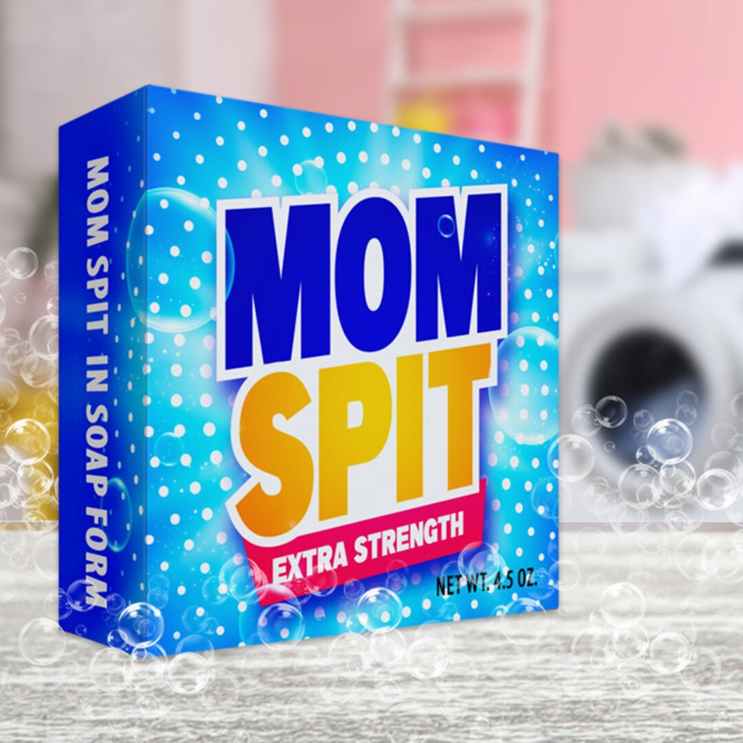 Mom Spit Extra-strength Soap Funny Soap Valentine's Day Gift Mother of ...