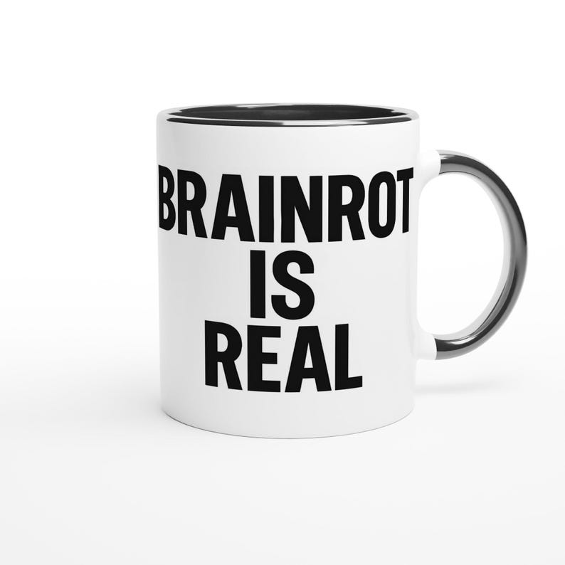Brainrot Meme Mug - BRAINROT IS REAL - Tiktok Humor Cup - Etsy UK