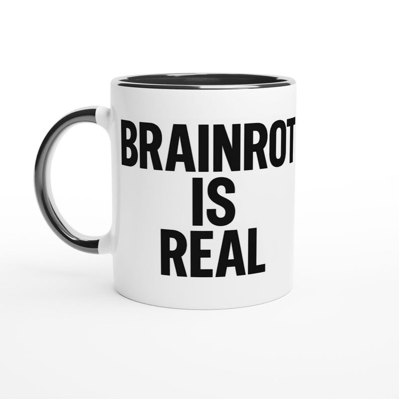 Brainrot Meme Mug - BRAINROT IS REAL - Tiktok Humor Cup - Etsy UK