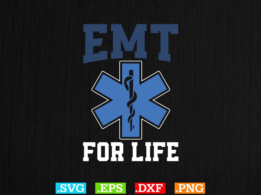 EMT for Life SVG, Funny EMS T-shirt Design, Cricut Files (digital ...
