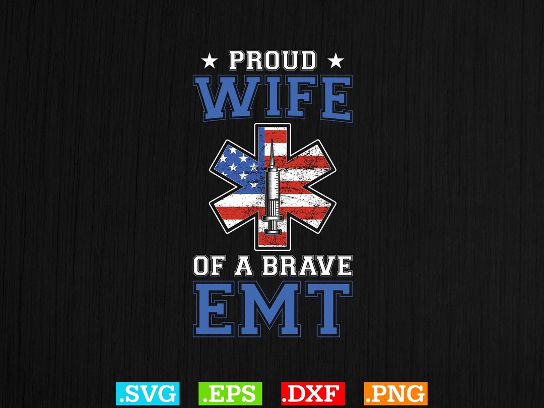 Proud Wife of EMT Design, First Responder Gift (digital Download - Svg ...