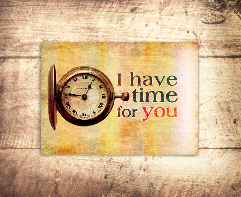Printable Greeting Card Instant Download I Have Time For | Etsy