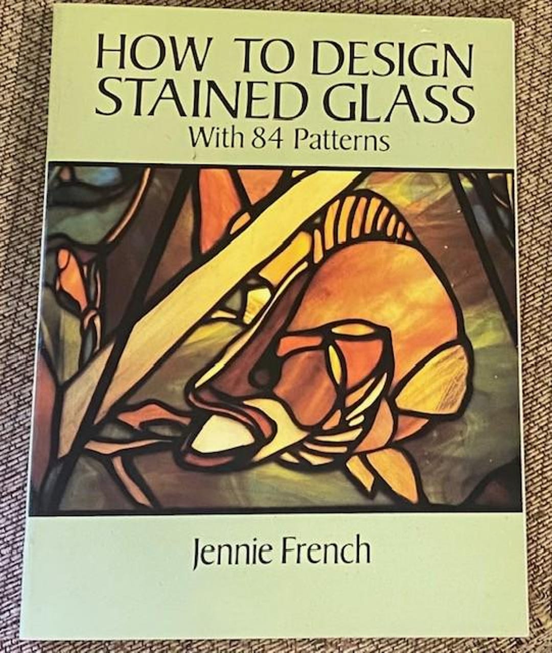 How to Design Stained Glass With 84 Patterns by Jennie French I Stained ...