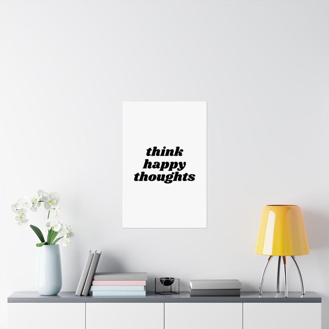 Think Happy Thoughts Print | Motivational Poster | Positive Mindset ...