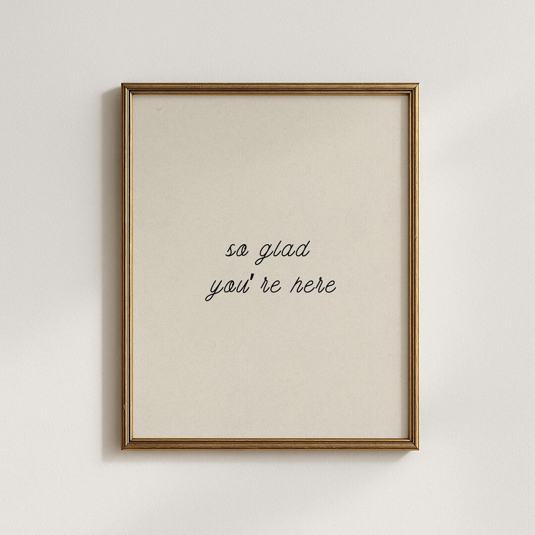 So Glad You're Here Art Print – Cozy Typography Wall Art | Home Decor ...