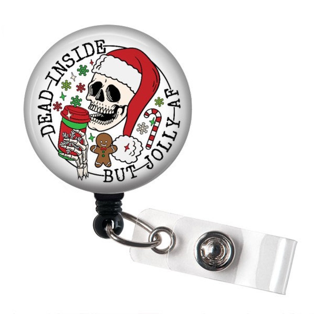 Snarky Christmas Skull Badge Reel Dead Inside but Jolly AF Badge Reel ...